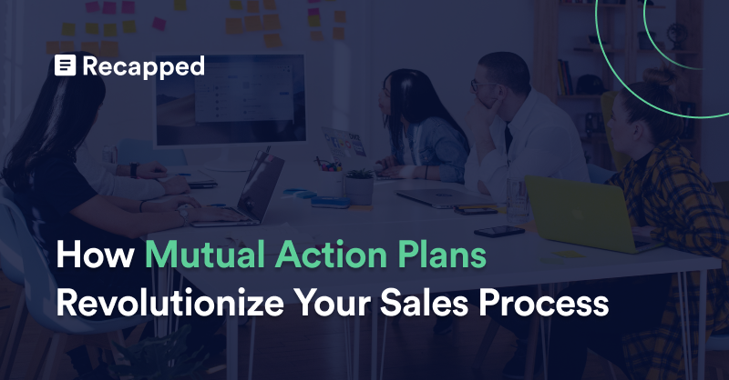How Mutual Action Plans Revolutionize Your Sales Process - Mark Fershteyn